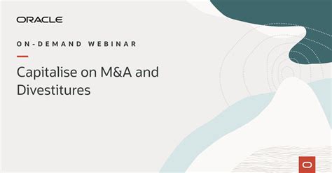 Anand Dave On Linkedin Oracle Webinar Capitalise On Manda And Divestitures