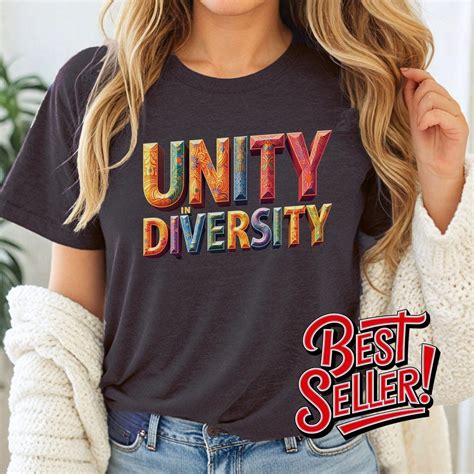 Unity In Diversity T Shirt Colorful Inclusivity Apparel Activism Graphic Tee Celebrate