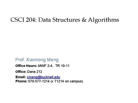 Csci 204 Data Structures Algorithms Prof Xiannong Meng