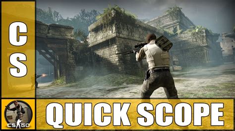 cs go quick scope montage youtube
