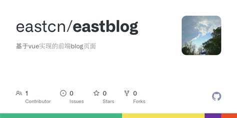 Github Eastcneastblog 基于vue实现的前端blog页面 · Github