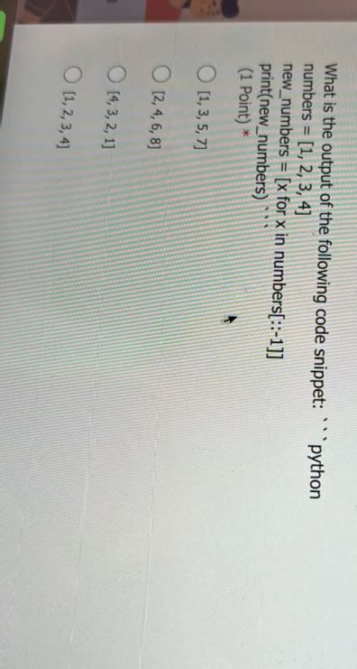 What is the output of the following code | StudyX
