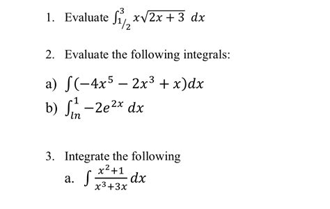 Solved Evaluate ∫123x2x32dxevaluate The Following