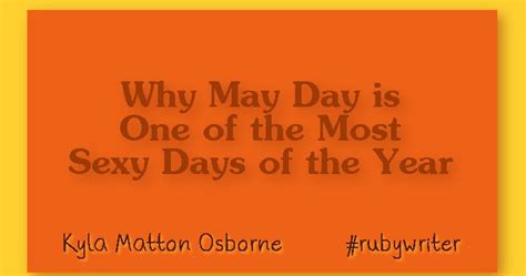 Why May Day Is One Of The Most Sexy Days Of The Year