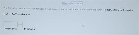 Solved The Following Skeletal Oxidation Reduction Reaction
