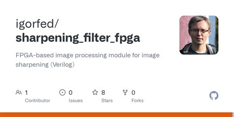 Github Igorfedsharpeningfilterfpga Fpga Based Image Processing