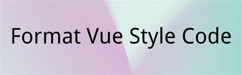 更好的格式化你的vue2代码 知乎