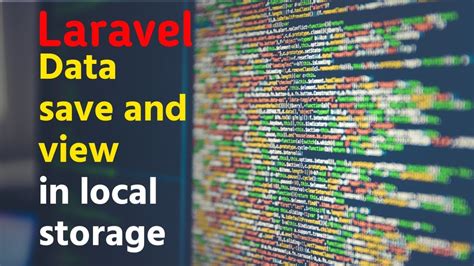 how to save and view data in local storage in laravel rimonit
