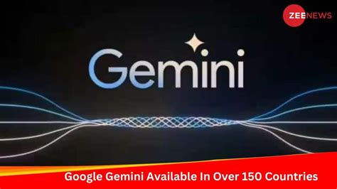 Google Gemini Chatbot Now Available In Over Countries Technology News Zee News