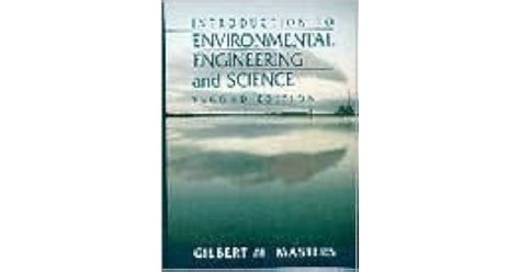 Introduction To Environmental Engineering And Science By Gilbert M Masters