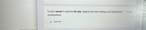 Solved In Your Server 1 add The Iis Role Submit Here The Solved In Your Server 1 add The Iis Role Submit Here The
