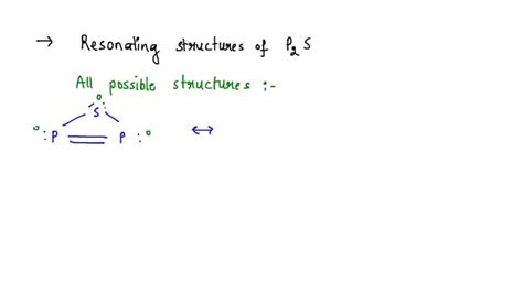 Solved The Following Is One Possible Resonance Structure For P2s Draw Two Other Possible
