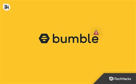 Top 8 Ways To Fix Bumble Not Working Unable To Sign In Login