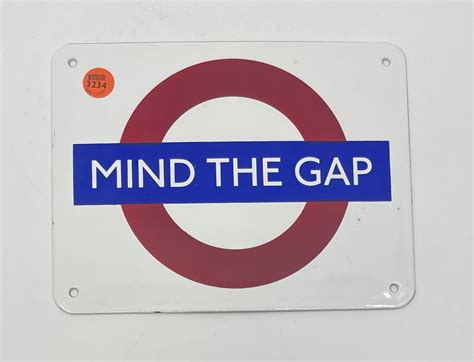 Mind The Gap Sign Please Mind The Gap For Hundreds Of Years Now As A