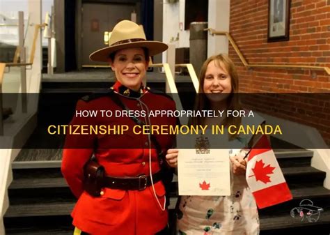 How To Dress Appropriately For A Citizenship Ceremony In Canada Shunvogue