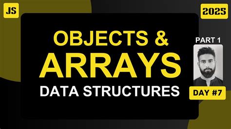 Javascript Objects And Arrays Explained In Hindi Day 7 Js Simplified