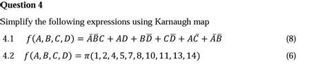 Solved Simplify The Following Expressions Using Karnaugh Map