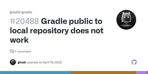 Gradle Public To Local Repository Does Not Work · Issue 20488 · Gradlegradle · Github