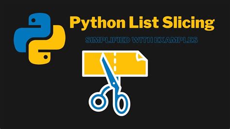 Python List Slicing Simplified