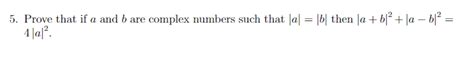 solved 5 prove that if a and b are complex numbers such