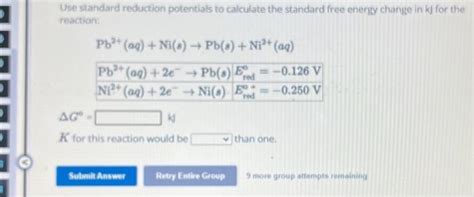 Solved Use Standard Reduction Potentials To Calculate The Chegg