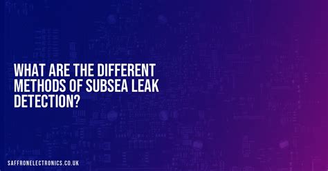 What Are The Different Methods Of Subsea Leak Detection