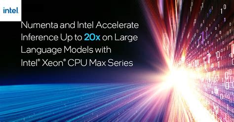 Numenta And Intel Accelerate Inference 20x On Large Language Models By Numenta Medium