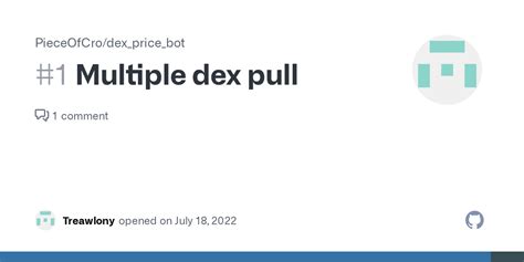 Multiple Dex Pull · Issue 1 · Pieceofcrodexpricebot · Github