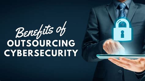 Top 9 Benefits Of Outsourcing Your Cybersecurity Trutech
