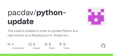 Github Pacdav Python Update This Code Is Created In Order To Update Python To A New Version