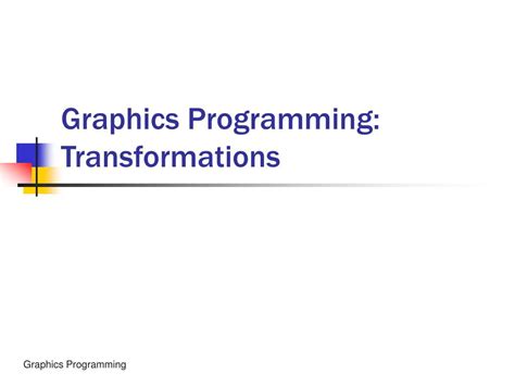 Ppt Graphics Programming Transformations Powerpoint Presentation