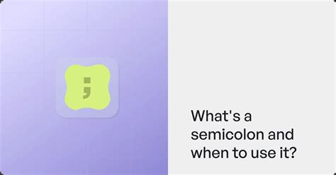 Whats A Semicolon When To Use It With Examples