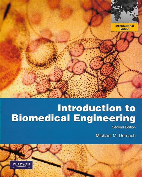 Introduction To Biomedical Engineering Michael M Domach Pustaka Mukmin Kl Malaysias