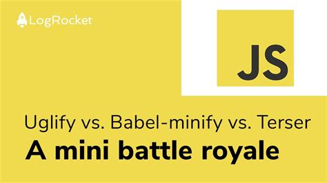 Uglify Vs Babel Minify Vs Terser A Mini Battle Royale Youtube