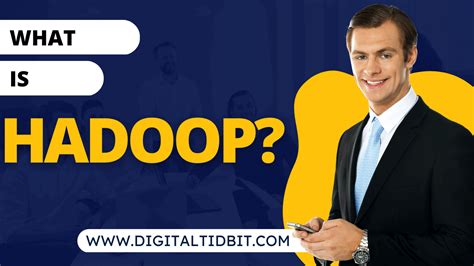 What Is Hadoop A Complete Guide On Hadoop DigitalTidbit