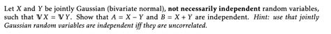 solved let x and y be jointly gaussian bivariate normal