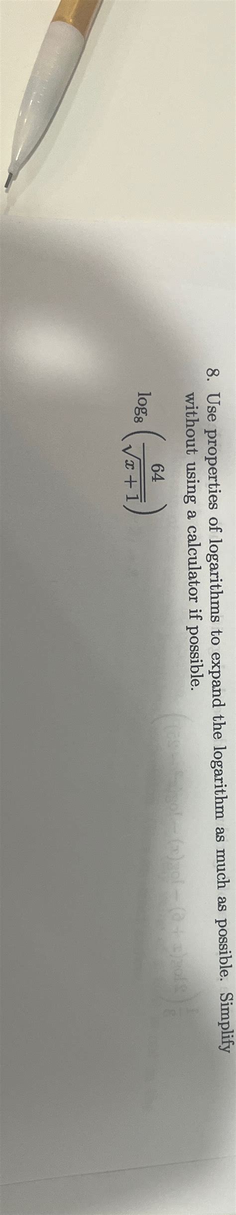 solved use properties of logarithms to expand the logarithm