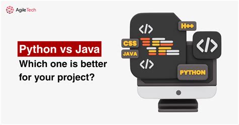 Python Vs Java Which One Is Better For Your Project In 2025
