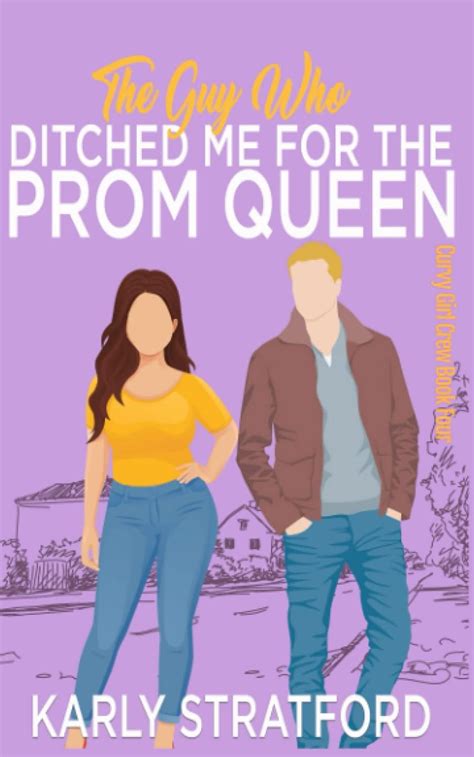 The Guy Who Ditched Me For The Prom Queen A Sweet Second