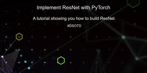 Brian Dowdy Csm On Linkedin Implement Resnet With Pytorch