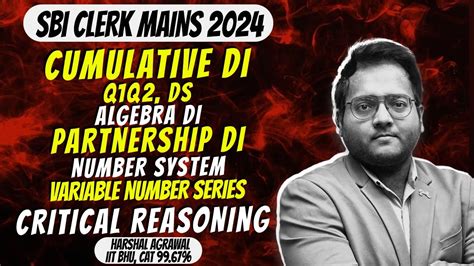 🔥🔥sbi Clerk Mains Level Quant Cumulative Di Algebra Logical Di Critical Reasoning Harshal