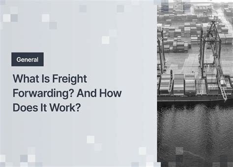 What Is Freight Forwarding And How Does It Work