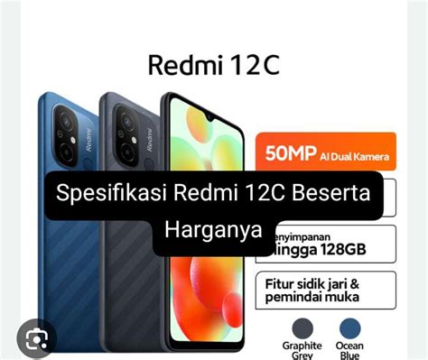 Spesifikasi Redmi 12C Ponsel Murah Berprosesor MediaTek Helio Dengan Baterai Bongsor
