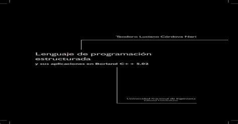 Lenguaje De Programación Estructurada Lenguaje De Programación Estructurada Y Sus Aplicaciones