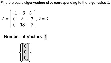 Solved Find The Basic Eigenvectors Of A Corresponding To The Chegg Com