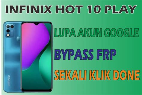 Sekali Klik Bypass Frp Infinix Hot Play Lupa Akun Google Elektro Update