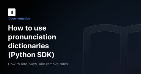 how to use pronunciation dictionaries python sdk elevenlabs