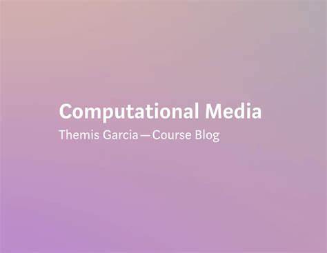 Computational Media Medium