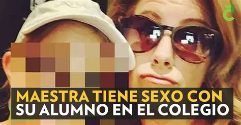 Maestra Tiene Sexo Con Su Alumno En El Colegio
