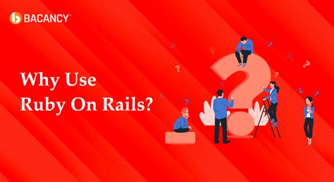 Why Use Ruby On Rails For Web Application Development